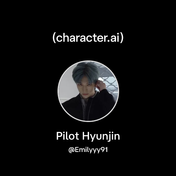 Chat with Pilot Hyunjin | character.ai | AI Chat, Reimagined–Your Words ...