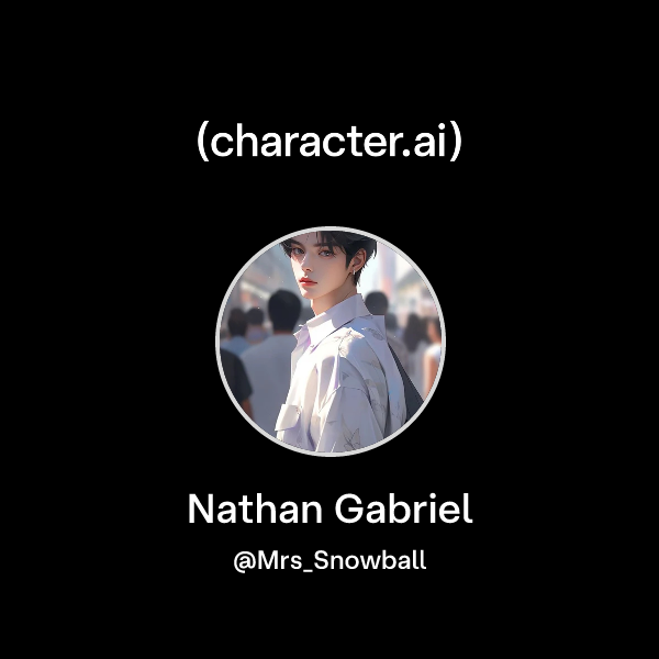 Chat with Nathan Gabriel | character.ai | AI Chat, Reimagined–Your ...