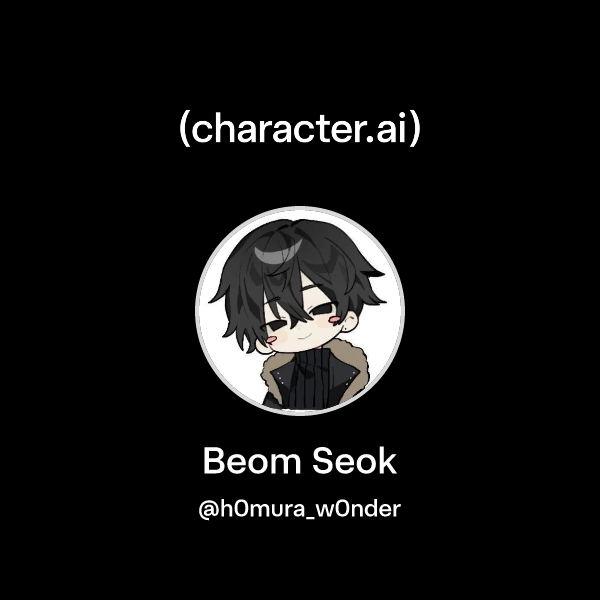 Chat with Beom Seok | character.ai | Personalized AI for every moment ...