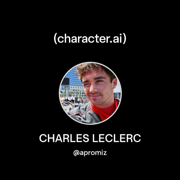 Chat with CHARLES LECLERC | character.ai | AI Chat, Reimagined–Your Words. Your World.