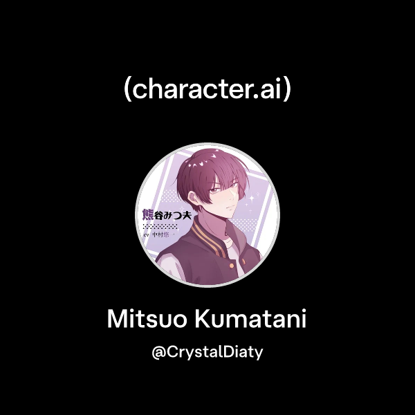 Chat with Mitsuo Kumatani | character.ai | AI Chat, Reimagined–Your ...