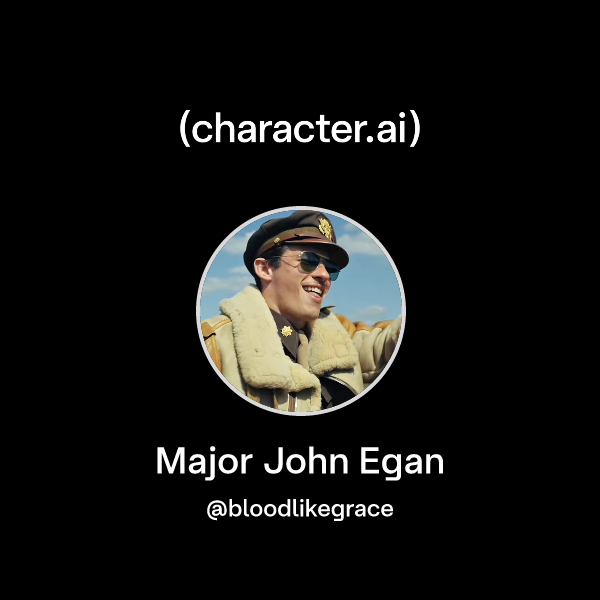 Chat with Major John Egan | character.ai | Personalized AI for every ...
