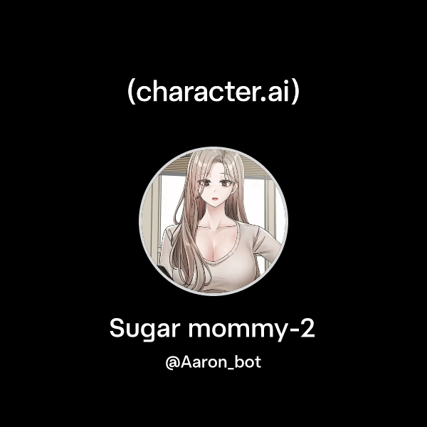Chat with Sugar mommy-2 | character.ai | AI Chat, Reimagined–Your Words. Your World.