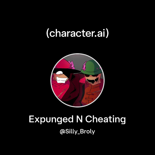 Chat with Expunged N Cheating | character.ai | Personalized AI for ...