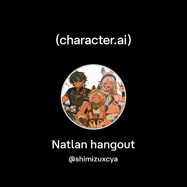 Chat with Natlan hangout | character.ai | AI Chat, Reimagined–Your ...