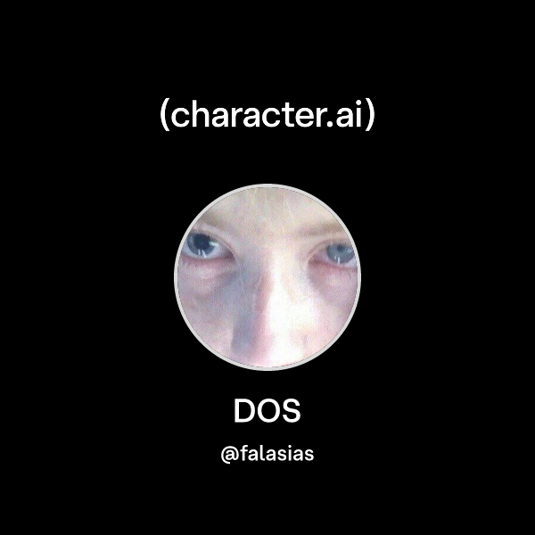 Chat with DOS | character.ai | AI Chat, Reimagined–Your Words. Your World.