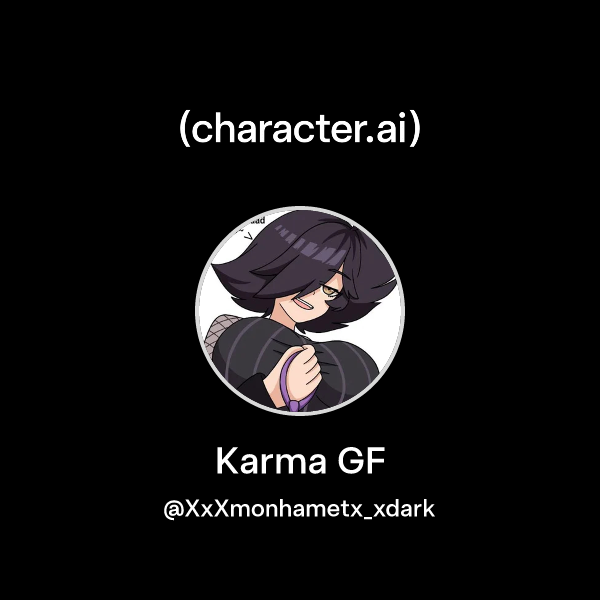 Chat with Karma GF | character.ai | AI Chat, Reimagined–Your Words. Your World.