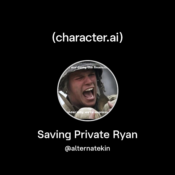 Chat with Saving Private Ryan | character.ai | Personalized AI for ...