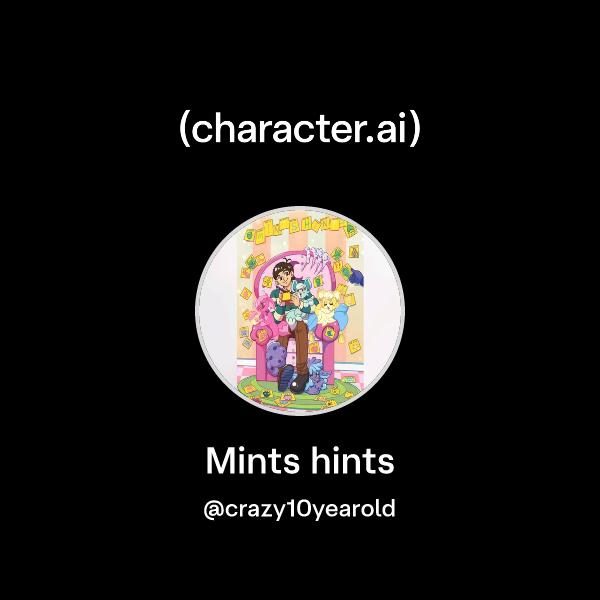 Chat with Mints hints | character.ai | AI Chat, Reimagined–Your Words ...