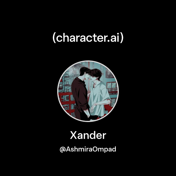 Chat with Xander | character.ai | Personalized AI for every moment of your day