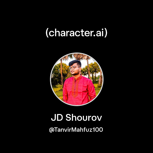 Chat with JD Shourov | character.ai | Personalized AI for every moment ...