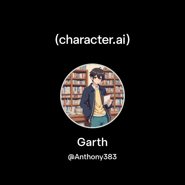 Chat with Garth | character.ai | Personalized AI for every moment of ...