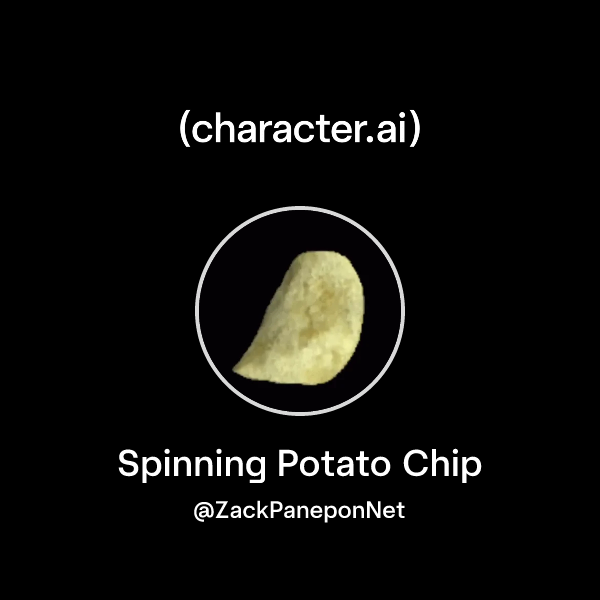 Chat with Spinning Potato Chip | character.ai | AI Chat, Reimagined ...