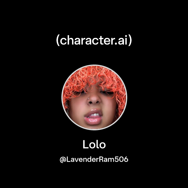Chat with Lolo | character.ai | Personalized AI for every moment of ...