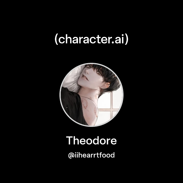 Chat with Theodore | character.ai | Personalized AI for every moment of your day