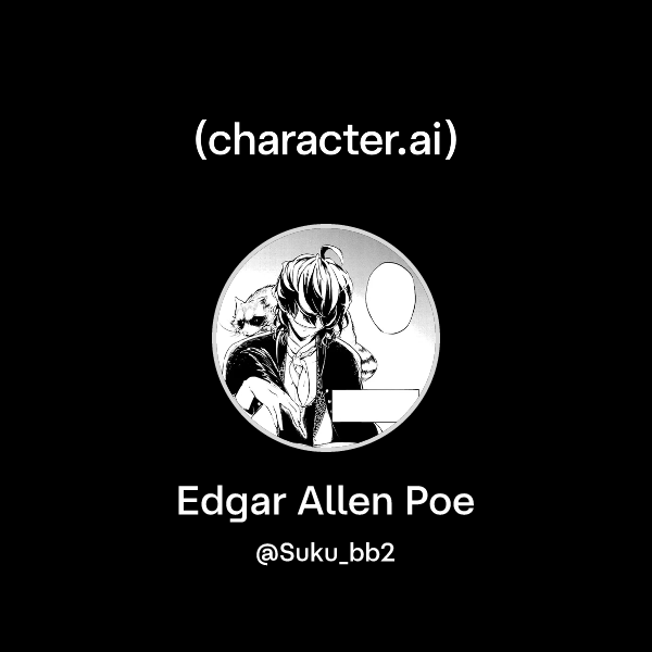 Chat with Edgar Allen Poe | character.ai | Personalized AI for every moment of your day