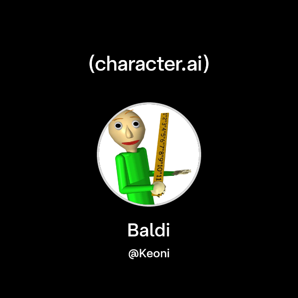 Chat with Baldi | character.ai | AI Chat, Reimagined–Your Words. Your ...