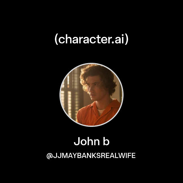 Chat with John b | character.ai | AI Chat, Reimagined–Your Words. Your ...