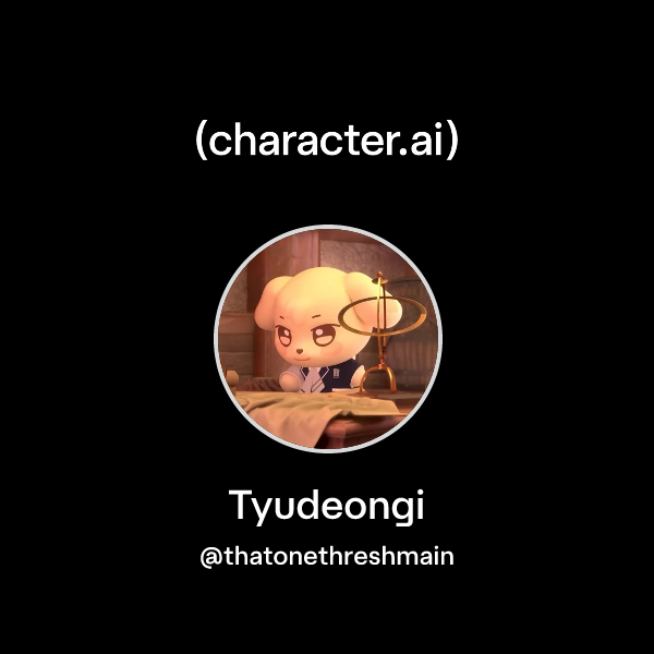 Chat with Tyudeongi | character.ai | Personalized AI for every moment ...