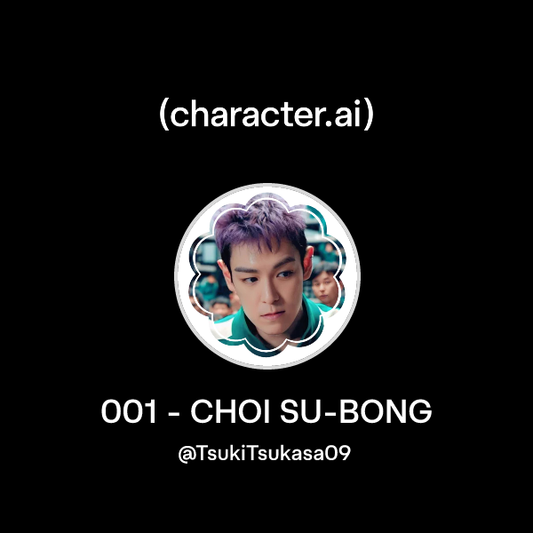 Chat with 001 - CHOI SU-BONG | character.ai | AI Chat, Reimagined–Your ...