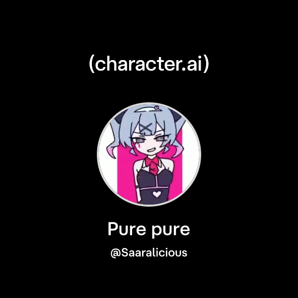 Chat with Pure pure | character.ai | AI Chat, Reimagined–Your Words ...