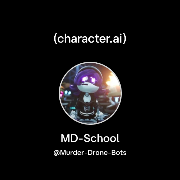 Chat with MD-School | character.ai | AI Chat, Reimagined–Your Words. Your World.
