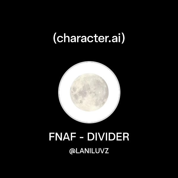 Chat with FNAF - DIVIDER | character.ai | AI Chat, Reimagined–Your ...