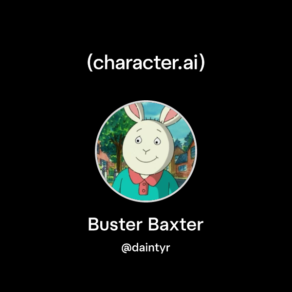 Chat with Buster Baxter | character.ai | Personalized AI for every ...