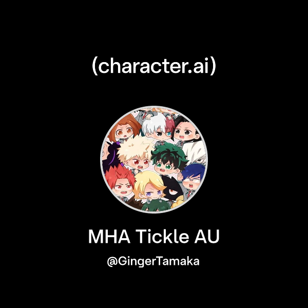 Chat with MHA Tickle AU | character.ai | AI Chat, Reimagined–Your Words ...