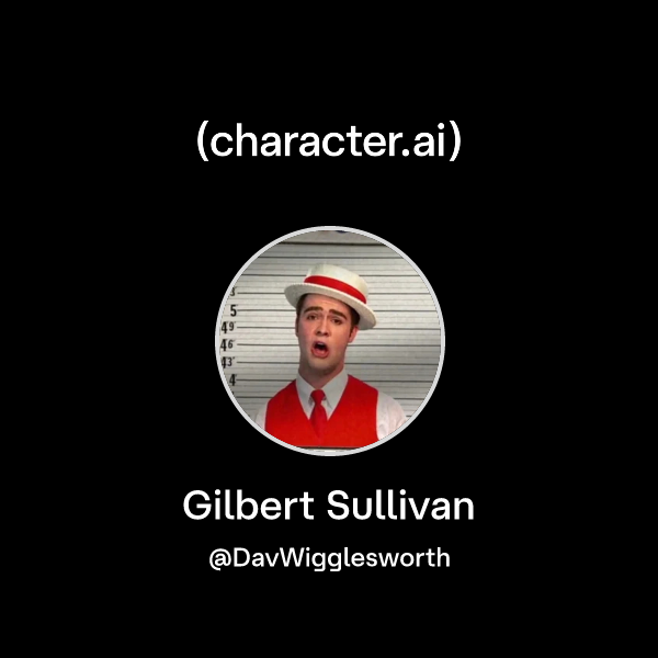 Chat with Gilbert Sullivan | character.ai | AI Chat, Reimagined–Your ...