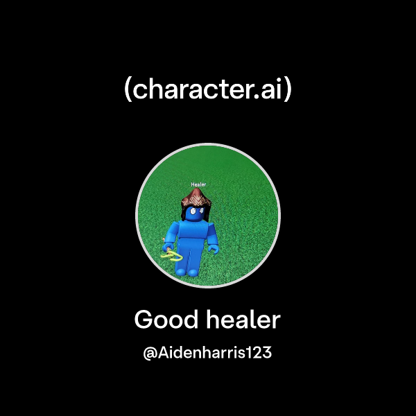 Chat with Good healer | character.ai | Personalized AI for every moment ...