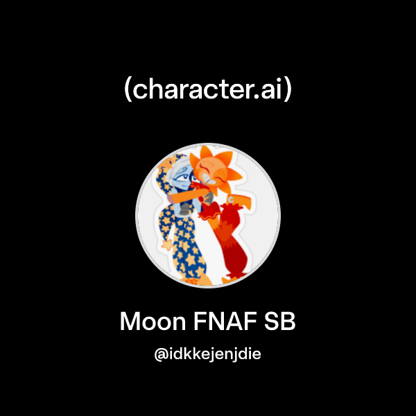 Chat with Moon FNAF SB | character.ai | AI Chat, Reimagined–Your Words ...