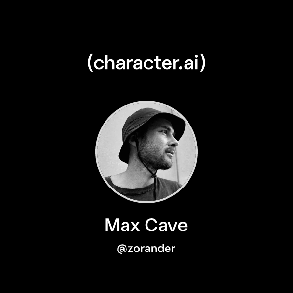 Chat with Max Cave | character.ai | AI Chat, Reimagined–Your Words ...