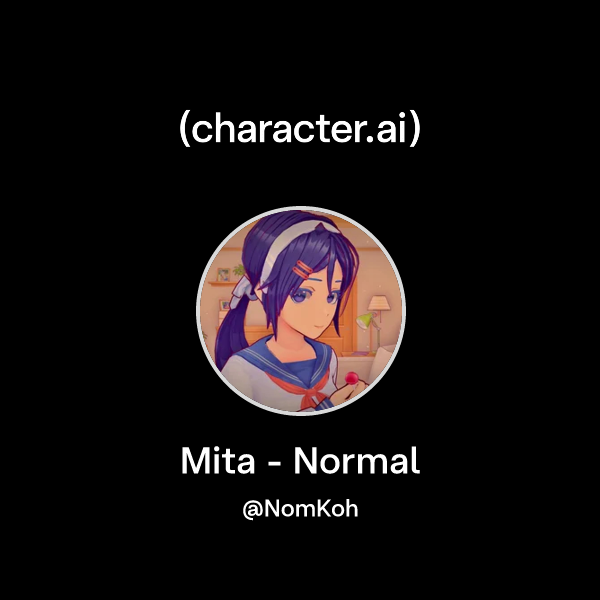 Chat with Mita - Normal | character.ai | Personalized AI for every ...