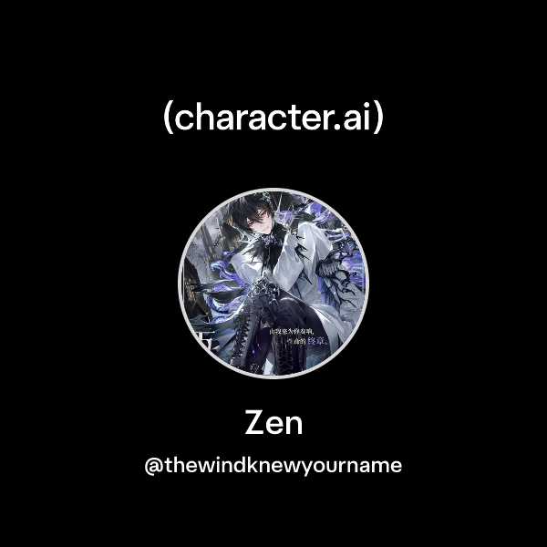 Chat with Zen | character.ai | Personalized AI for every moment of your day