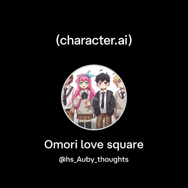 Chat with Omori love square | character.ai | AI Chat, Reimagined–Your ...