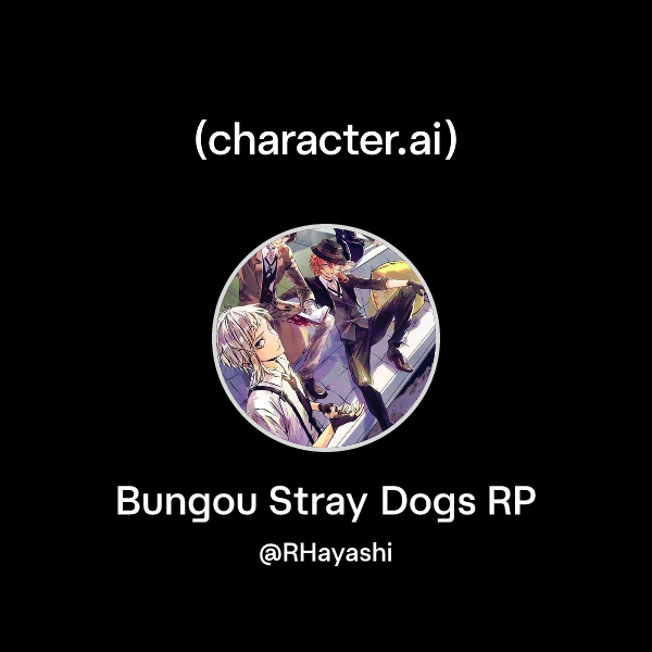 Chat with Bungou Stray Dogs RP | character.ai | AI Chat, Reimagined ...