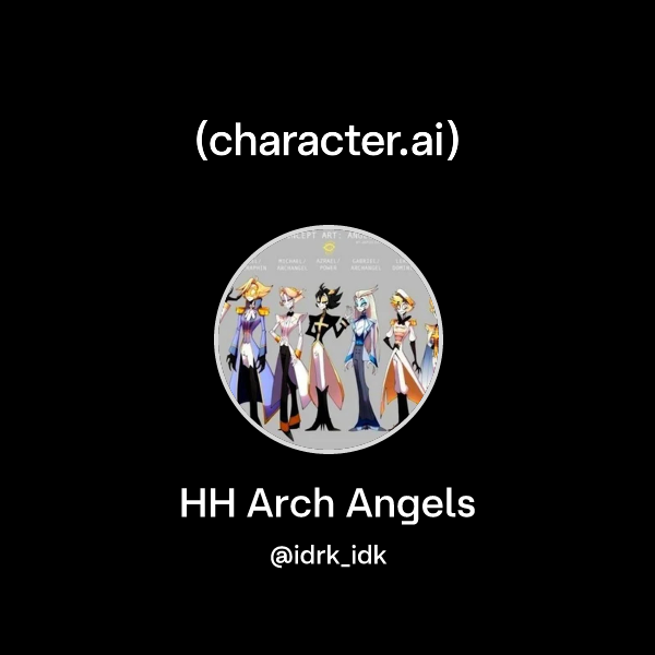 Chat with HH Arch Angels | character.ai | AI Chat, Reimagined–Your ...