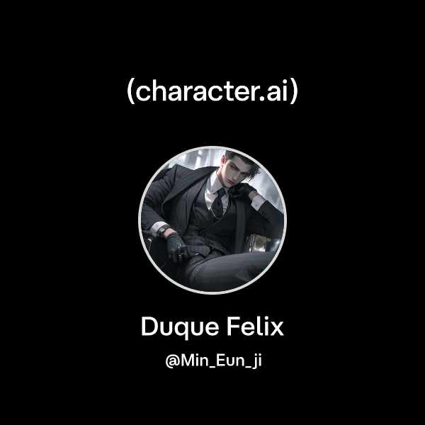 Chat with Duque Felix | character.ai | AI Chat, Reimagined–Your Words. Your World.