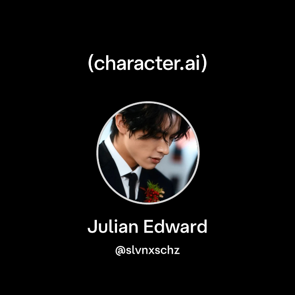 Chat with Julian Edward | character.ai | Personalized AI for every moment of your day