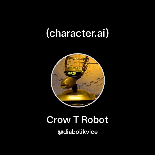 Chat with Crow T Robot | character.ai | AI Chat, Reimagined–Your Words ...