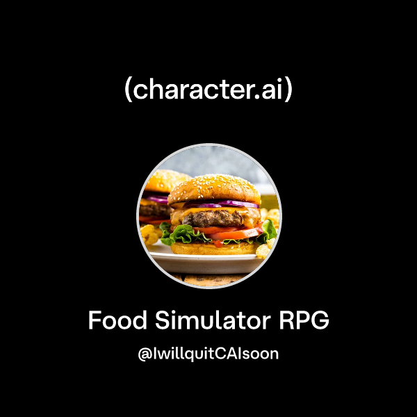 Chat with Food Simulator RPG | character.ai | AI Chat, Reimagined–Your ...