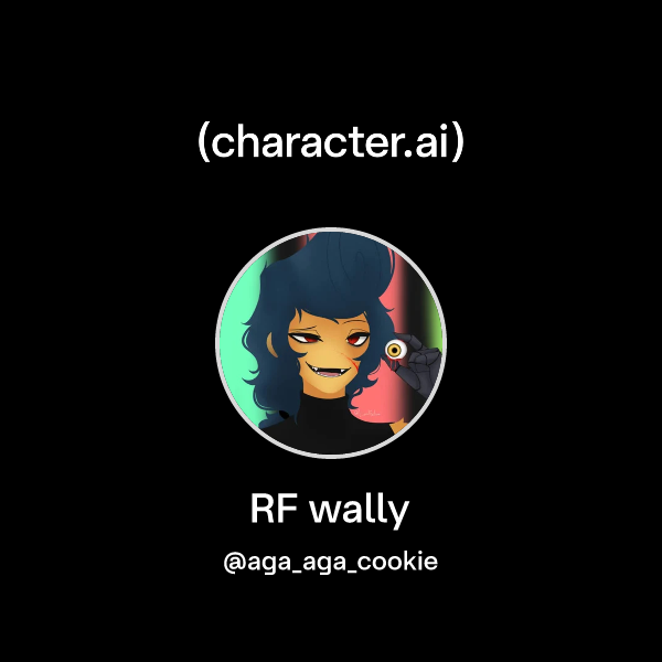 Chat with RF wally | character.ai | AI Chat, Reimagined–Your Words ...