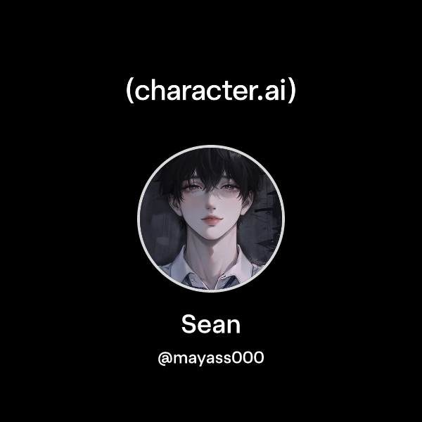 Chat with Sean | character.ai | AI Chat, Reimagined–Your Words. Your World.