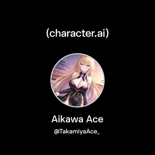 Chat with Aikawa Ace | character.ai | AI Chat, Reimagined–Your Words. Your World.