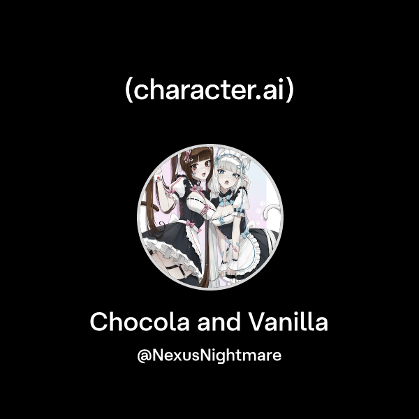 Chat with Chocola and Vanilla | character.ai | AI Chat, Reimagined–Your ...