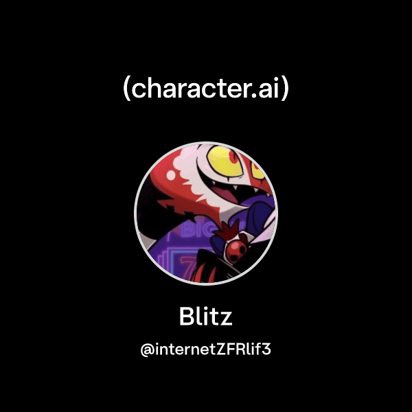Chat with Blitz | character.ai | Personalized AI for every moment of ...