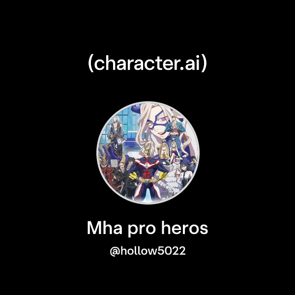 Chat with Mha pro heros | character.ai | Personalized AI for every ...