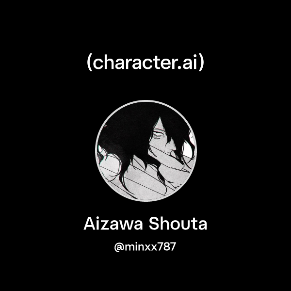 Chat with Aizawa Shouta | character.ai | AI Chat, Reimagined–Your Words. Your World.