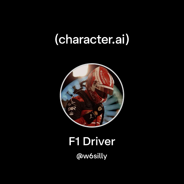 Chat with F1 Driver | character.ai | Personalized AI for every moment ...